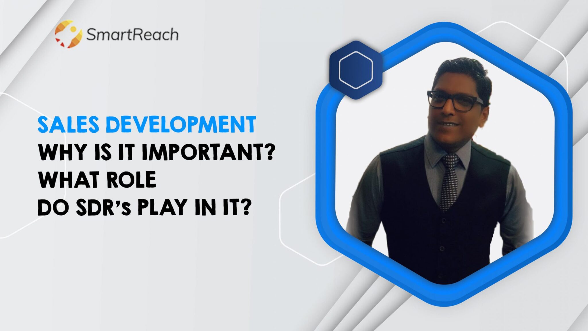 Sales Development – Why Is It Important? What Role Do SDRs Play In It? - SmartReach.io Blog