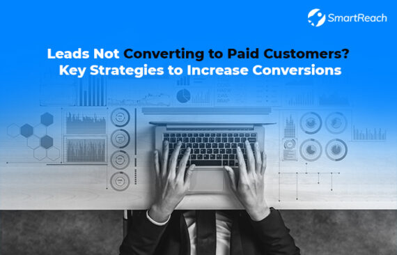 Leads Not Converting to Paid Customers? Key Strategies to Increase ...