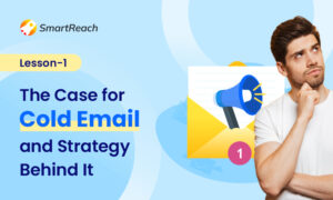 What is Cold Email? Why Is an Outreach Strategy Needed?