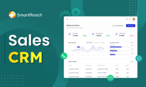 What is Sales CRM? Complete Guide 2025 | SmartReach.io