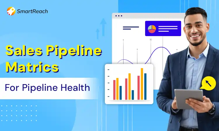 Sales Pipeline Metrics: Key Indicators For Pipeline Health